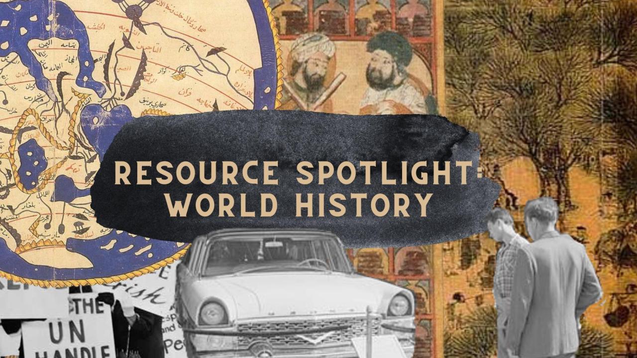 Resources Spotlight: World History | California History-Social Science Project